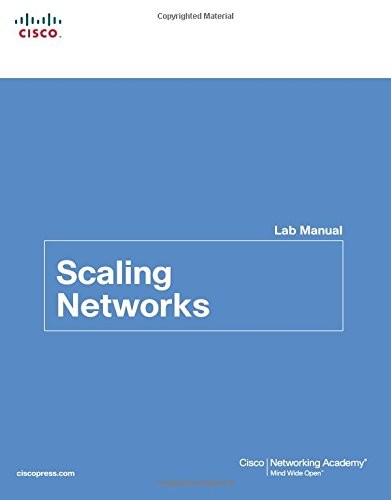 SCALING NETWORKS LAB MANUAL (LAB COMPANION) By Cisco Networking Academy ...