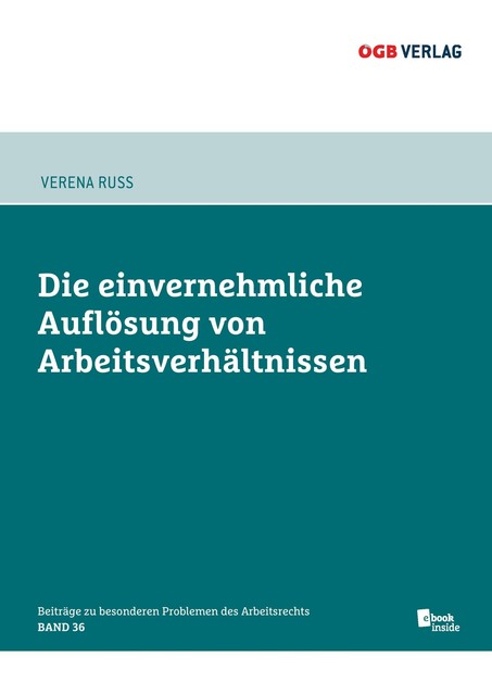 Die Einvernehmliche Auflösung von Arbeitsverhältnissen von Verena Ruß ...