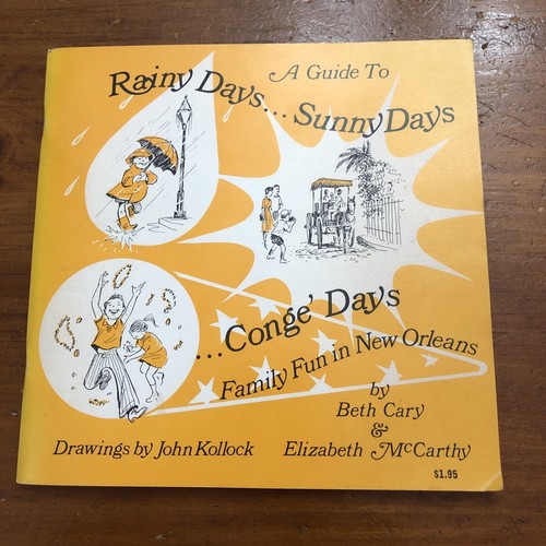 Vintage A Guide To Rainy Days Sunny Days Conge' Days In New Orleans ...
