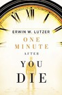 One Minute After You Die (Pack of 25) by Lutzer, Erwin W. 9781682161791 ...