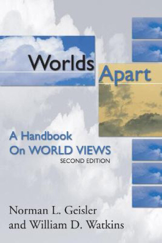 Worlds Apart: A Handbook on World Views; Second Edition by Dr Norman L ...