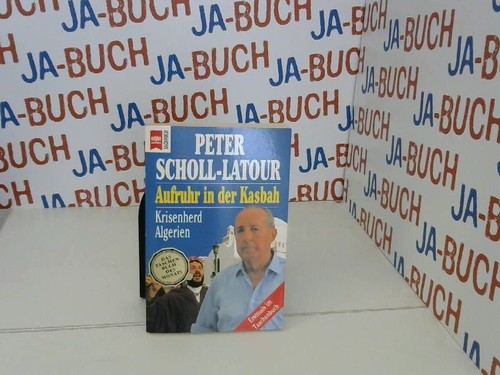 Aufruhr in der Kasbah. Krisenherd Algerien. Peter, Scholl-Latour: | eBay.de