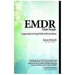 EMDR Made Simple: 4 Approaches to Using EMDR with Every Client ...