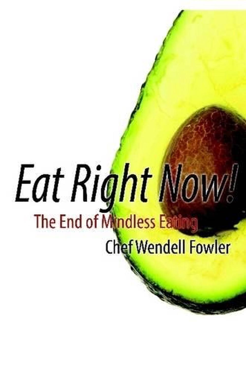 Eat Right Now by Chef Wendell Fowler (English) Paperback Book ...