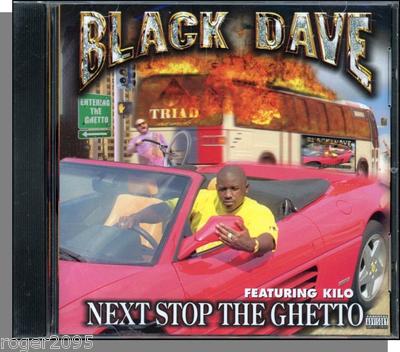 Black Dave - Next Stop the Ghetto - New 1998 12 Track Rap CD! | eBay