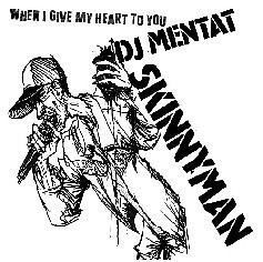 DJ Mentat Feat. Skinnyman - When I Give My Heart To You (12") (Very ...