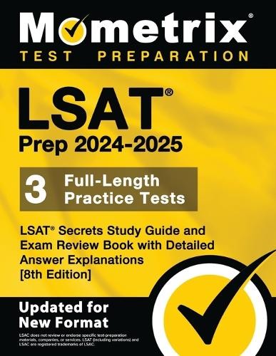 LSAT Prep 2024-2025 - 3 Full-Length Practice Tests, LSAT Secrets Study ...