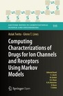 Computing Characterizations of Drugs for Ion Channels and Receptors ...