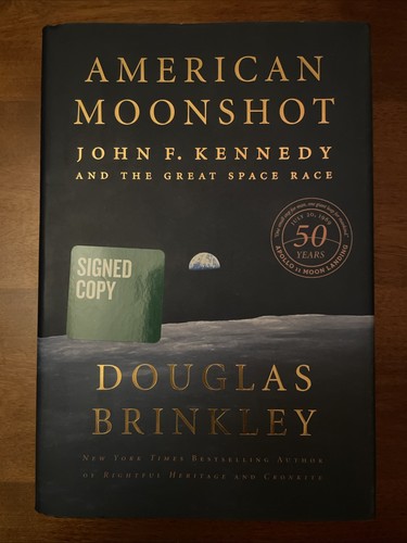Signed AMERICAN MOONSHOT By Douglas Brinkley, Apollo 11, 1st Edition ...