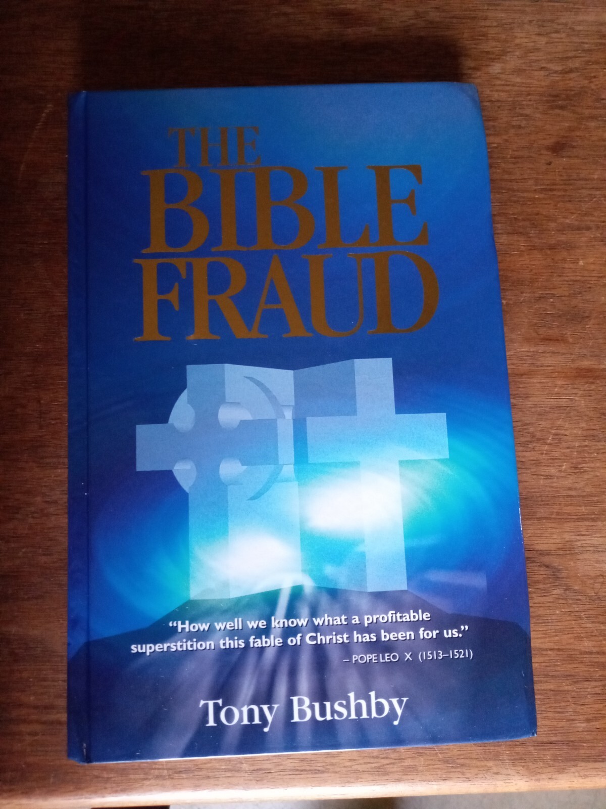 The+Bible+Fraud+%3A+An+Untold+Story+of+Jesus+Christ+by+Tony+Bushby+ ...