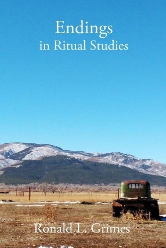 Ronald L Grimes Endings in Ritual Studies (Taschenbuch) (US IMPORT ...
