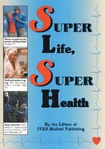 Super Life, Super Health by FC and A Publishing Staff (1997, Hardcover ...