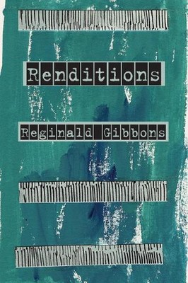 Renditions by Reginald Gibbons (English) Paperback Book 9781945588730 ...
