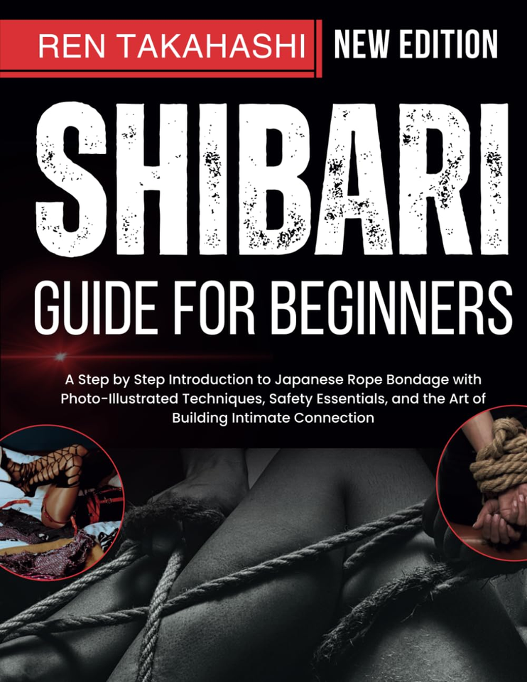 Shibari Guide for Beginners: a Step by Step Introduction to Japanese Rope Bondag | eBay