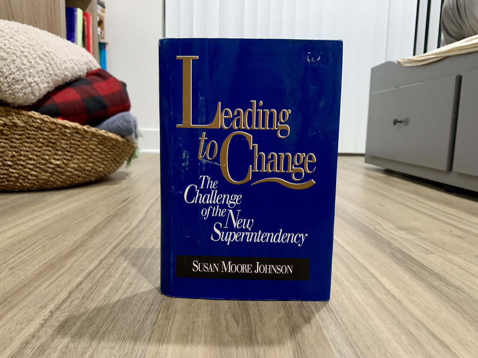 Leading to Change: The Challenge of the New Superintendency By Susan M ...