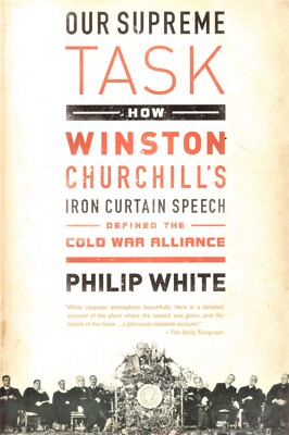 OUR SUPREME TASK- Winston Churchill's Iron Curtain Speech & Cold War PB ...