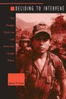 Deciding to Intervene: The Reagan Doctrine and American Foreign Policy ...