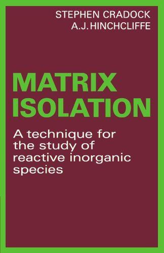 Matrix Isolation: A Technique for the Study of Reactive (2011) | eBay