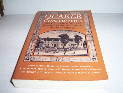 QUAKER Crosscurrents: Three Hundred Years of Friends in New York Yearly ...