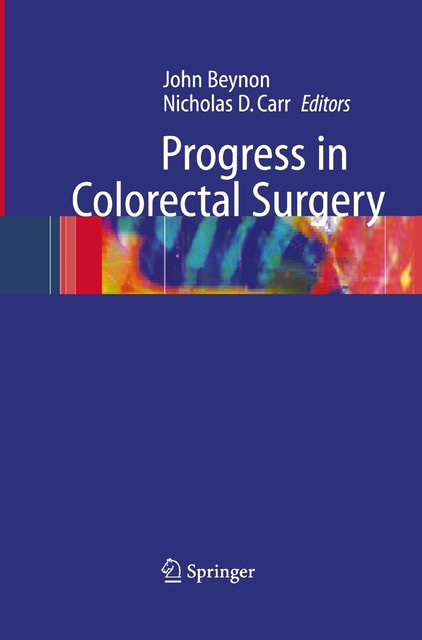 Progress in Colorectal Surgery von Nicholas D. Carr John Beynon (2014 ...
