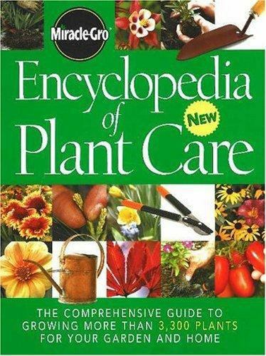 Encyclopedia of Plant Care : The Comprehensive Guide to Growing More ...