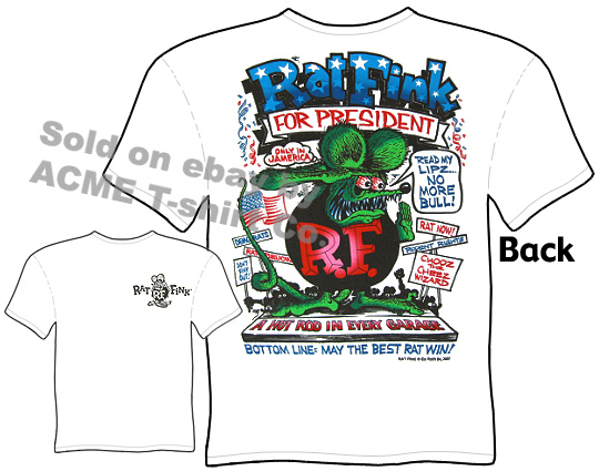 Rat Fink For President Tee Ed Roth T Shirt Big Daddy Shirt Sz M L XL ...