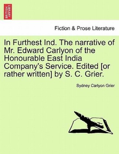 In Furthest Ind the Narrative of Mr Edward Carlyon of the Honourable ...