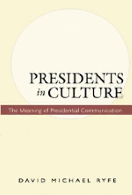 Frontiers in Political Communication Ser.: Presidents in Culture : The ...