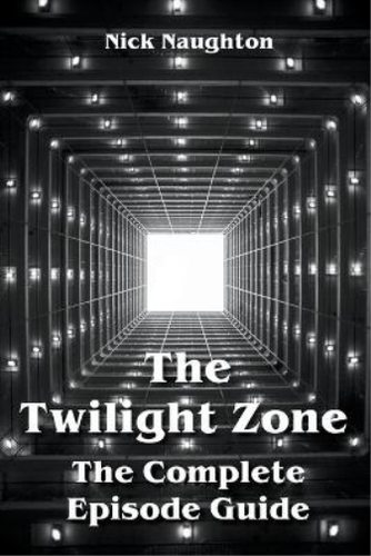 Nick Naughton The Twilight Zone The Complete Episode Guide (Poche ...
