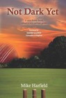 Not Dark Yet: A Very Funny Book About a Very Serious Game By Mike ...