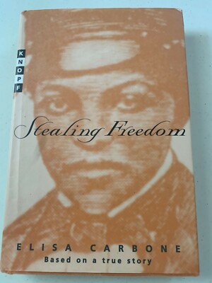 Stealing Freedom By Elisa Carbone HARDCOVER Very Good With Dust Jacket ...