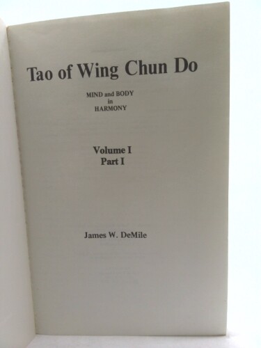 Tao of Wing Chun Do: Mind and Body in Harmony (Volume I, Part I) | eBay