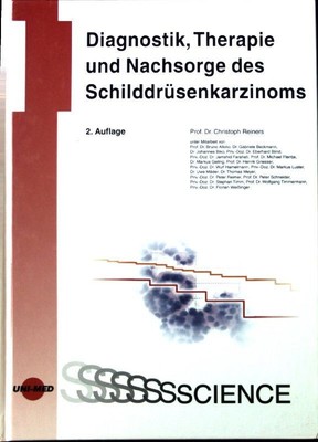 Diagnostik, Therapie und Nachsorge des Schilddrüsenkarzinoms. Reiners ...