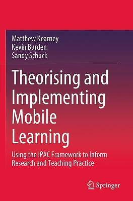 Theorising and Implementing Mobile Learning: Using the iPAC Framework ...