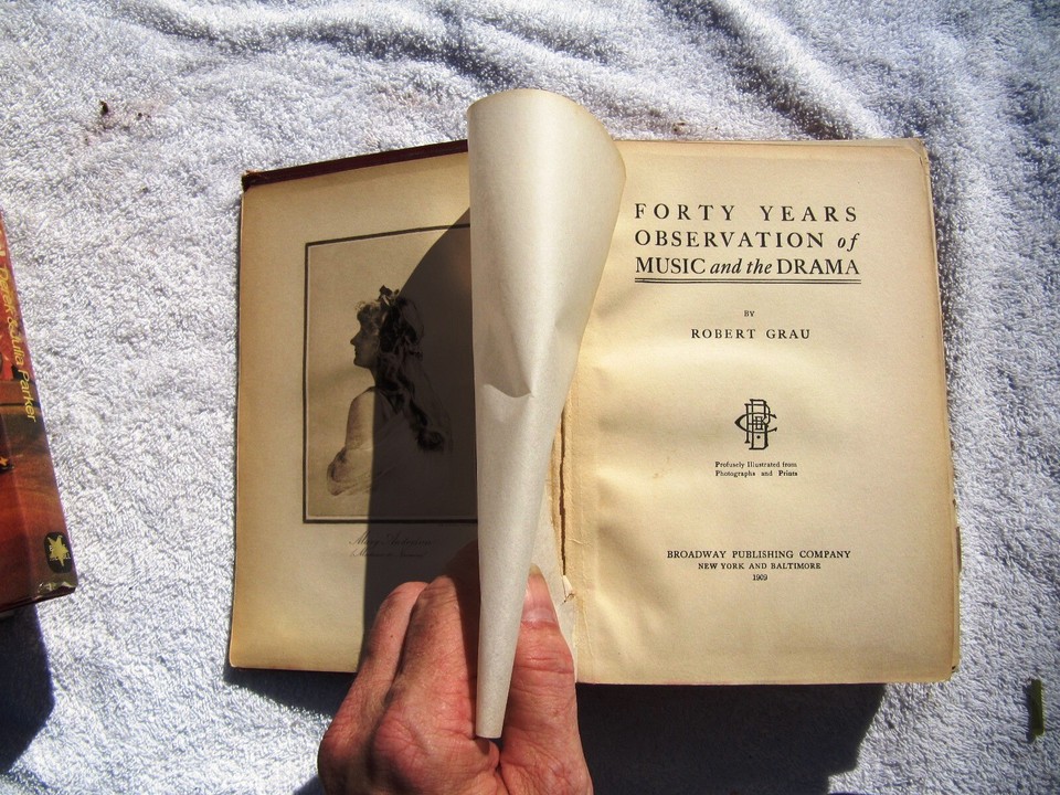 1909 ROBERT GRAU Forty Years Observation of Music & the Drama BROADWAY ...