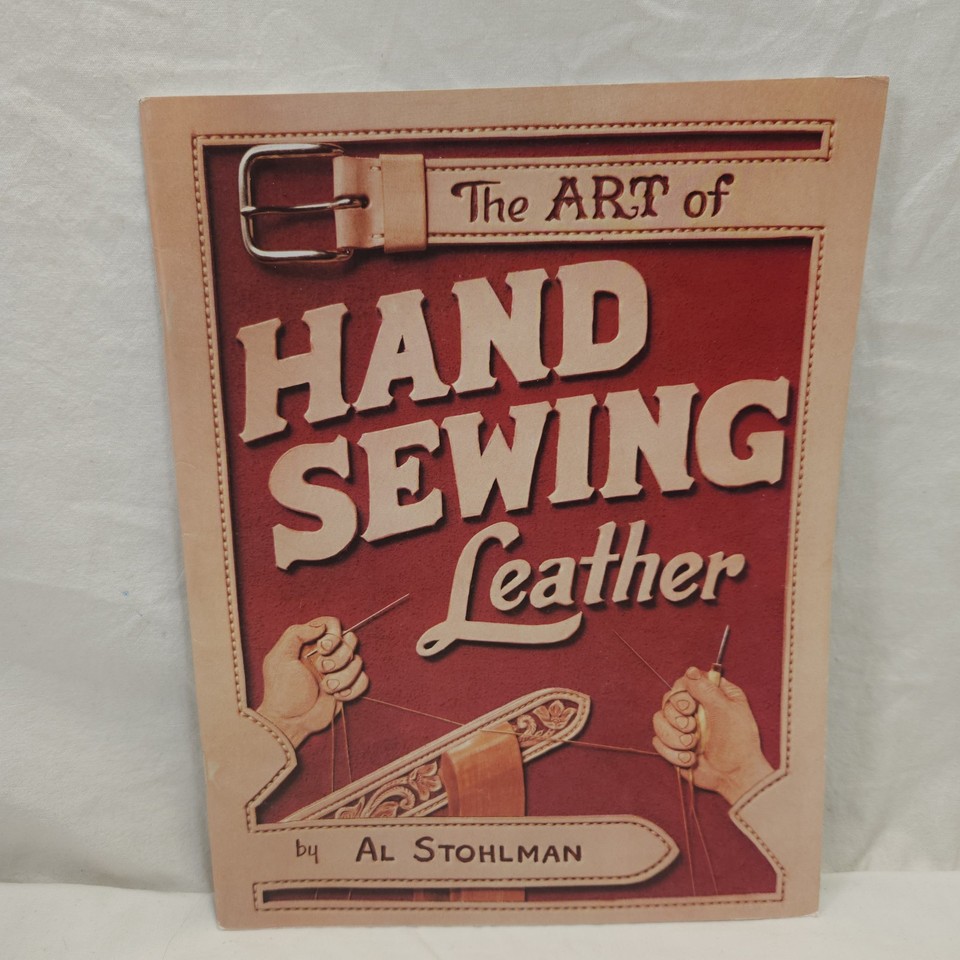 The Art Of Hand Sewing Leather & Leathercraft Tools By Al Stohlman | eBay
