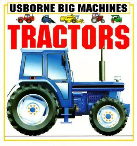 Tractors (Usborne Big Machines Board Books) - Board book - GOOD ...