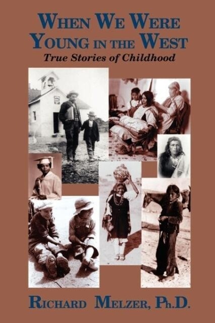 When We Were Young in the West von Richard Melzer (2001, Taschenbuch ...