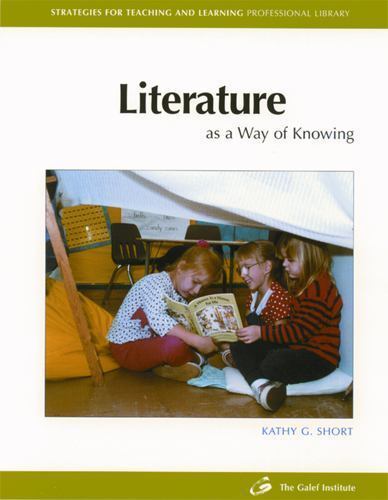 Strategies for Teaching and Learning Ser.: Literature by Kathy G. Short ...
