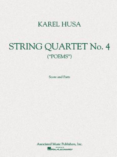 String Quartet No. 4 : ("Poems") Score and Parts by Karel Husa (2002 ...