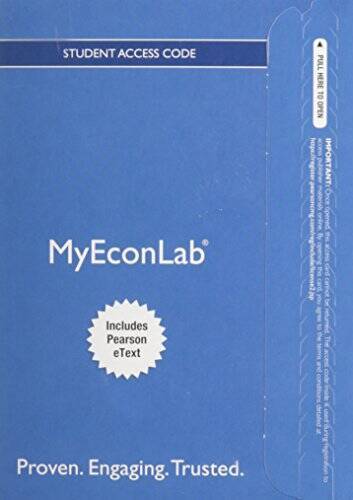 MyEconLab with Pearson eText -- Access Card -- for The Economics of ...