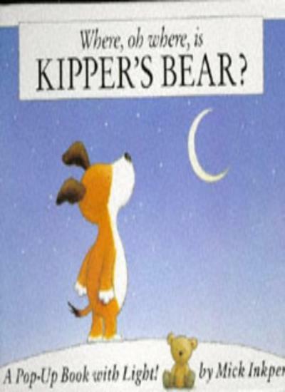 Where, Oh Where, is Kipper's Bear? By Mick Inkpen. 9780340619360 | eBay
