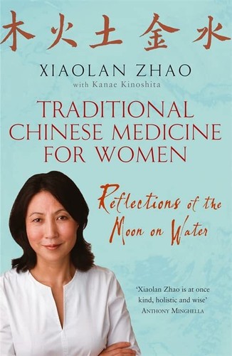 Traditional Chinese Medicine For Wome..., Zhao, Xiaolan 9781844083831 ...