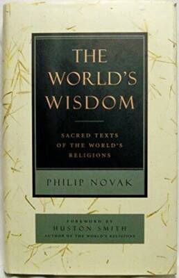 The World's Wisdom: Sacred Texts of the World's Religions - ACCEPTABLE ...