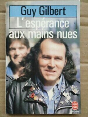 Guy Gilbert - L'Espérance Aux Mains Nues / Le Livre de Poche 1985 | eBay