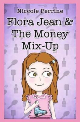 Flora Jean The Money Mix-Up (Joy Series) - Paperback - GOOD ...