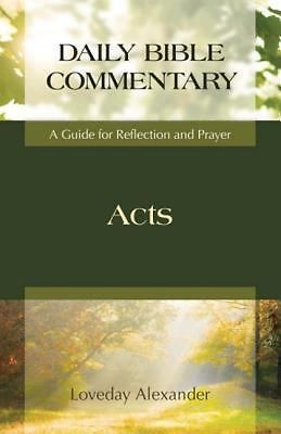 Acts: Daily Bible Commentary : A Guide for Reflection and Prayer by ...