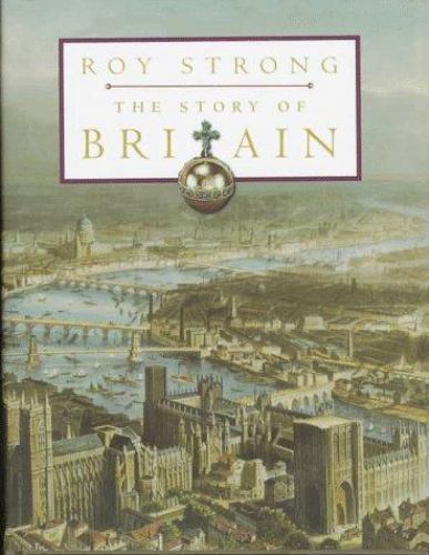 The Story of Britain by Strong, Roy C. 880641789 | eBay