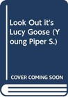 Look Out it's Lucy Goose (Young Piper) By Steve Weatherill | eBay