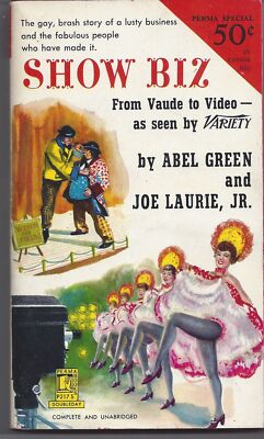 Abel Green, Joe Laurie Jr / Show Biz From Vaude to Video As Seen By ...